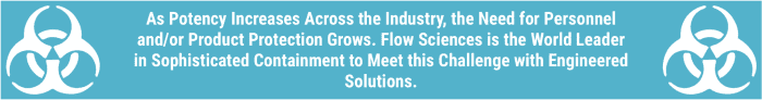 Designing Engineering Controls for High Potency Containment - Flow ...